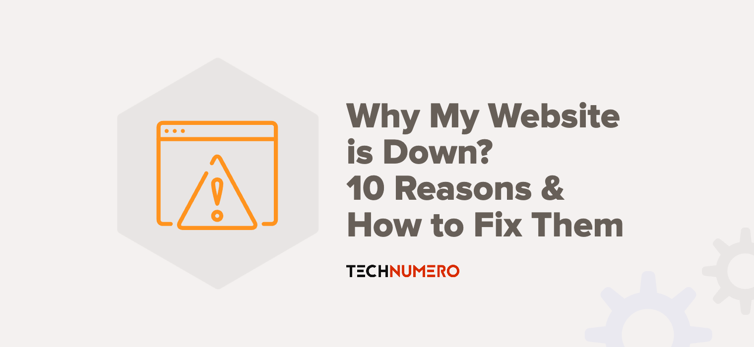 Why is My Website Down? 13 Reasons and How to Fix Them